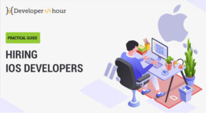 How to Hire iOS Developers: Complete Guide 2025