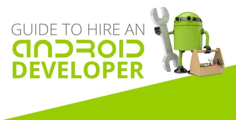 How to Hire Android Developers in 2025 - A Detailed Guide