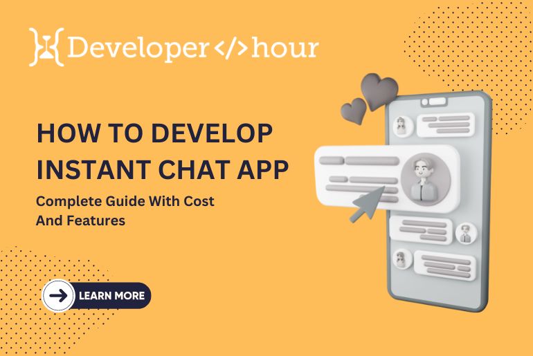 How to Develop a Instant Chat App: The Ultimate Guide 2025