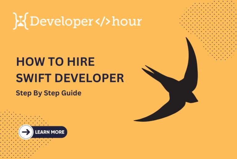 How to Hire Swift Developer - Step By Step Guide