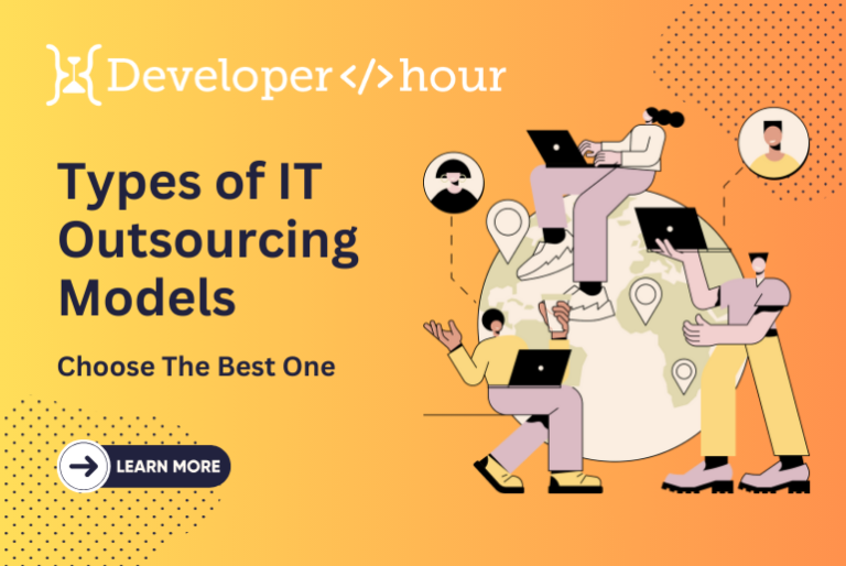 Types of IT Outsourcing Models- Which One is the Best